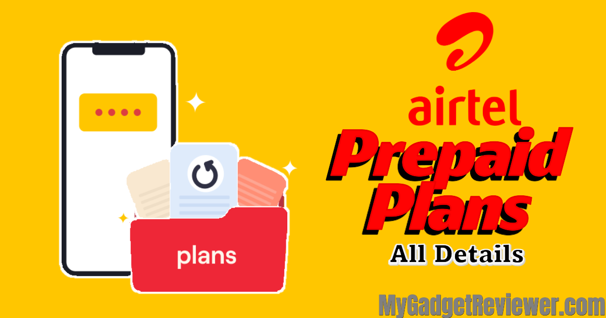 Airtel Prepaid Mobile Plans (May 2026) | MyGadgetReviewer